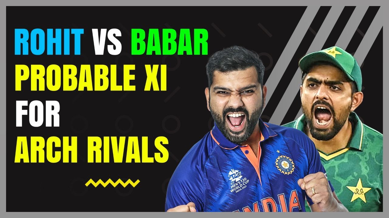 IND VS PAK: Probable Playing XI | Asia Cup | Rohit Sharma | Babar Azam