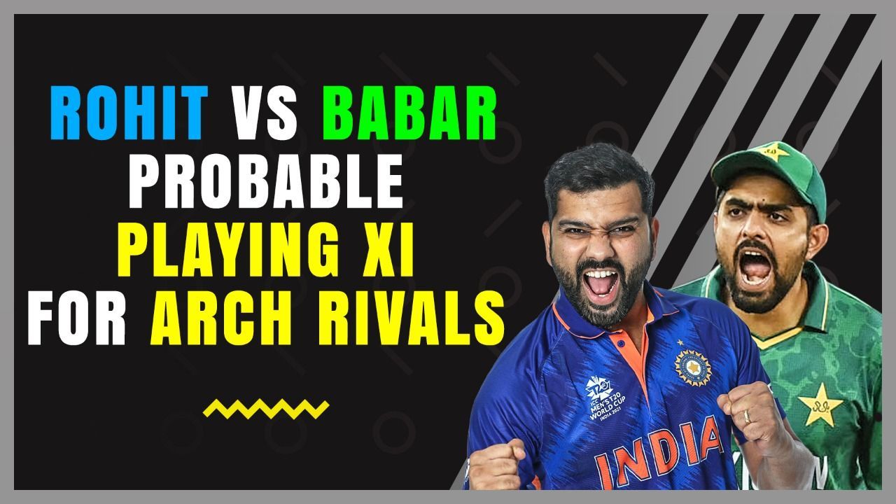 SUPER 4s,IND VS PAK: Probable Playing XI | Asia Cup | Rohit Sharma | Babar Azam
