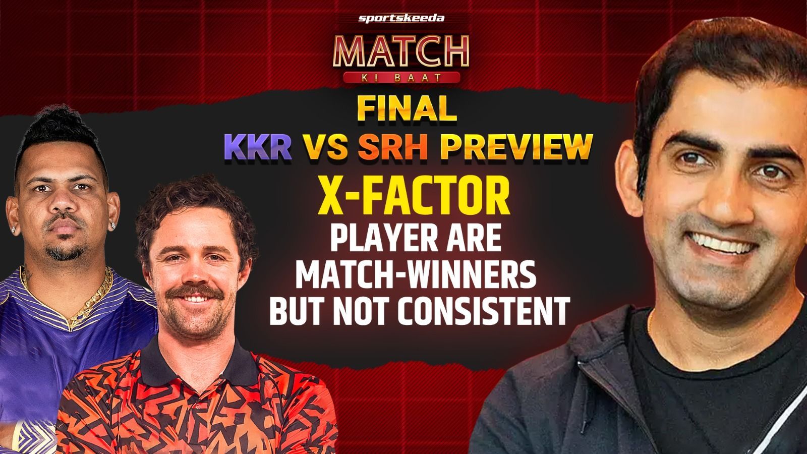 IPL 2024 FINAL KKR VS SRH Preview ft. Gautam Gambhir | Sunil Narine ... IPL 2024 FINAL KKR VS SRH Preview ft. Gautam Gambhir | Sunil Narine ...